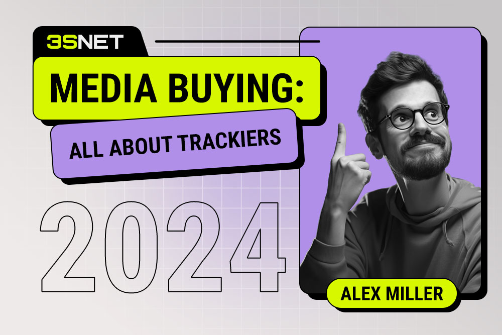 Media Buying: All About Trackers 2024 – 3S.INFO